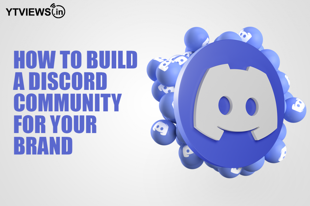 How to build a Discord community for your brand | YTVIEWS.IN