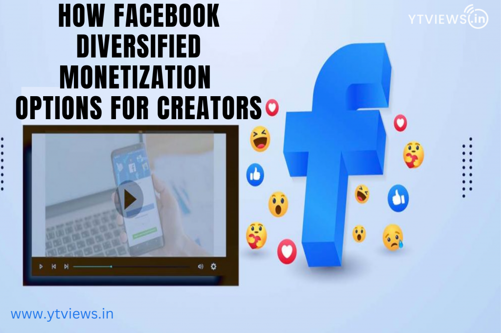 How Facebook diversified monetization options for creators | YTVIEWS.IN