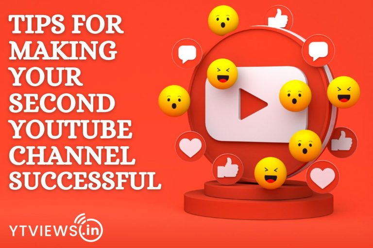 TIPS FOR MAKING SECOND YOUTUBE CHANNEL SUCCESSFUL | YTVIEWS.IN