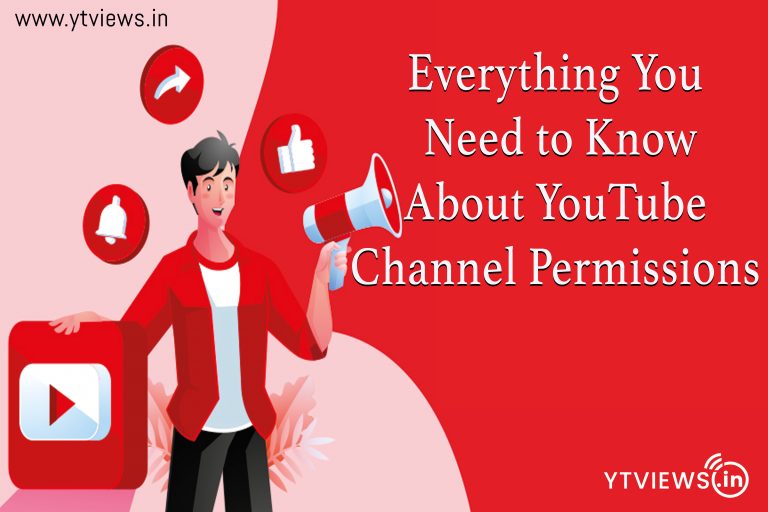 Everything You Need To Know About Youtube Channel Permissions