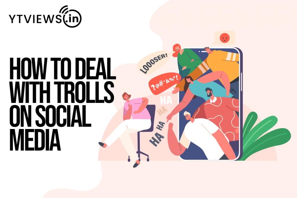 How To Deal With Trolls On Social Media | YTVIEWS.IN
