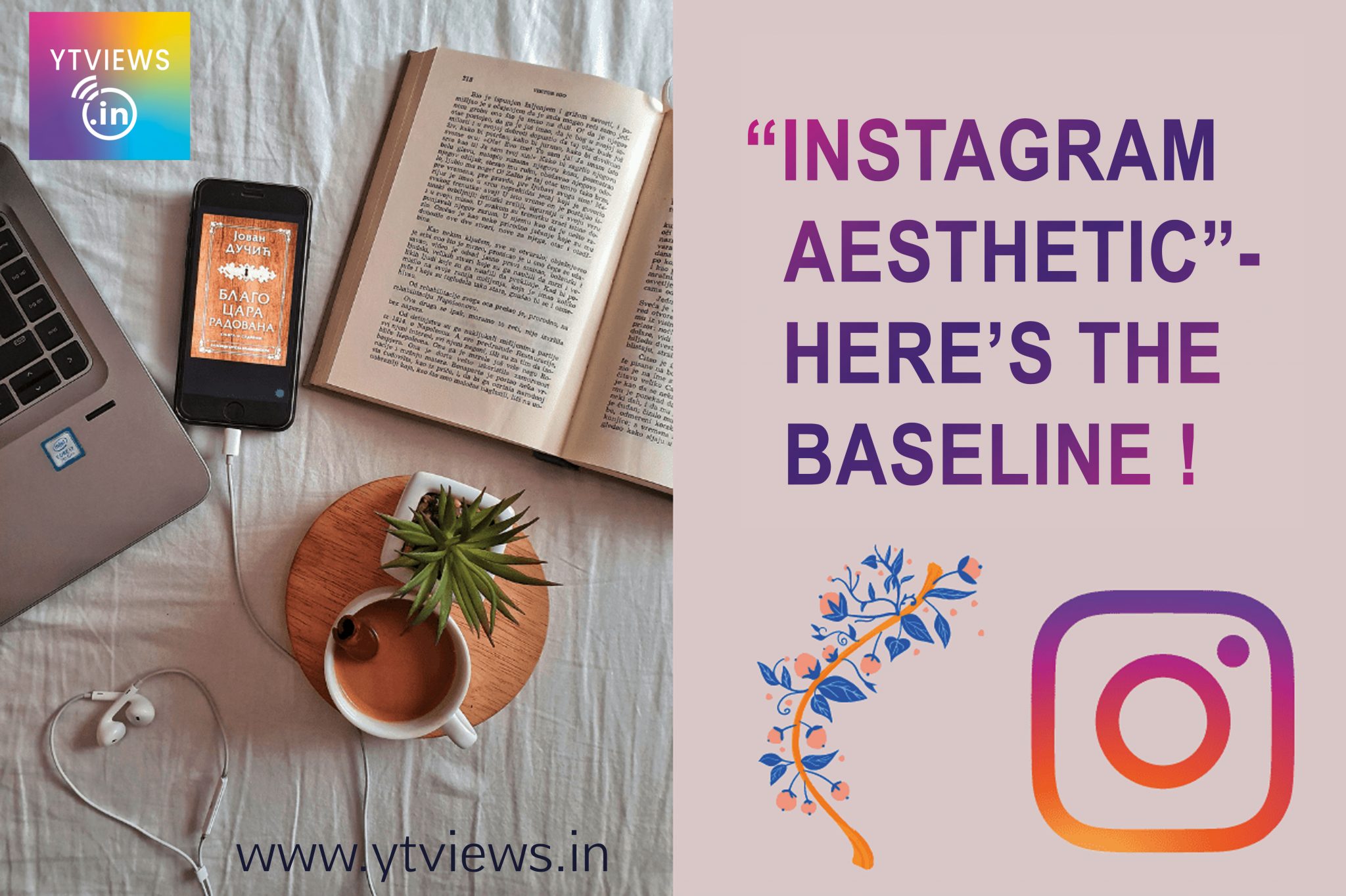 “Instagram Aesthetic” – Here’s the baseline | YTVIEWS.IN