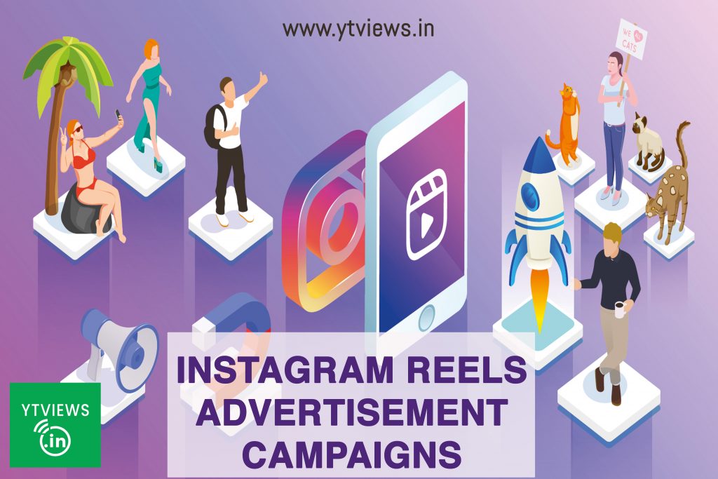 Instagram Reels advertisement campaigns | YTVIEWS.IN