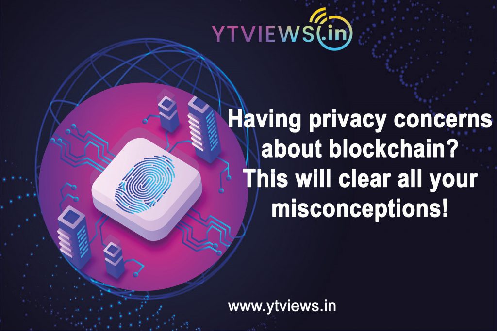 Having privacy concerns about blockchain? This will clear all your ...
