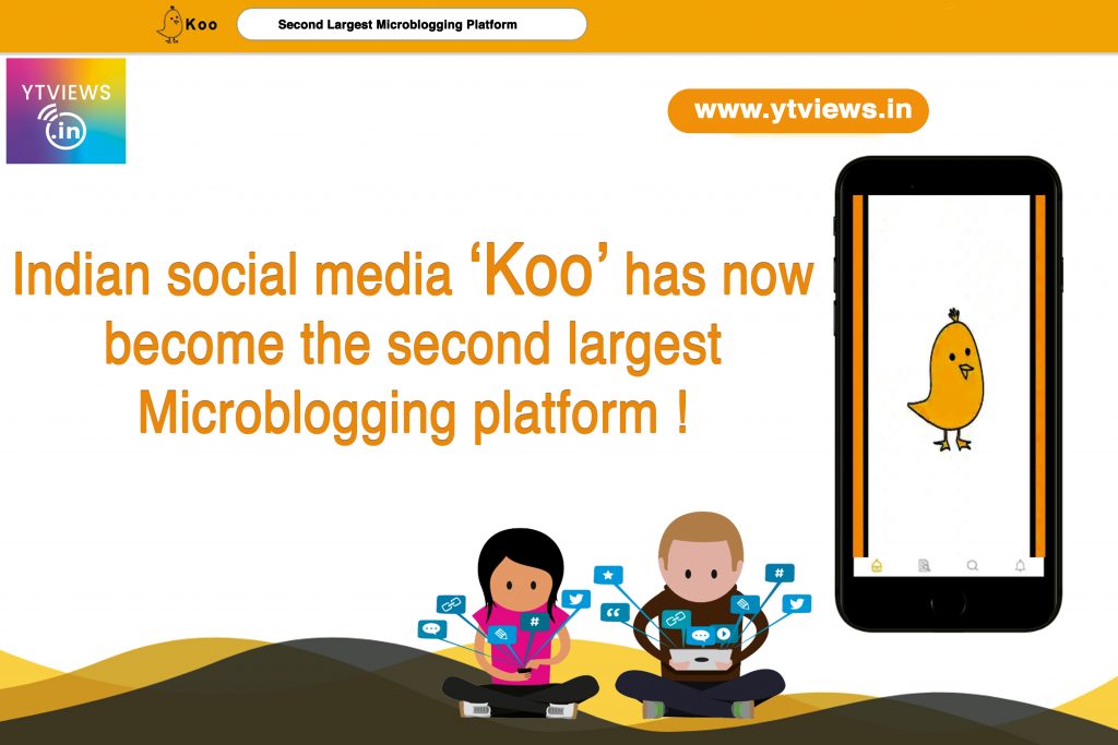 Indian social media Koo has now become the second largest microblogging platform | YTVIEWS.IN