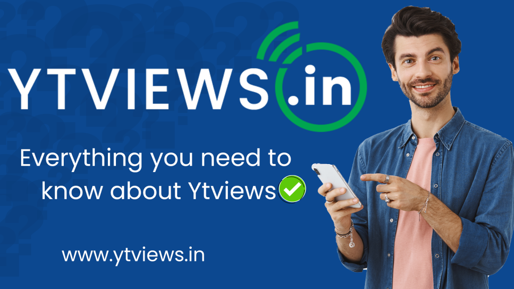 New to Ytviews? Here's everything you need to know | YTVIEWS.IN
