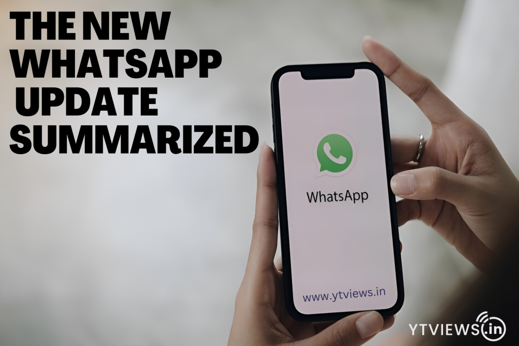 The new WhatsApp update summarized | YTVIEWS.IN