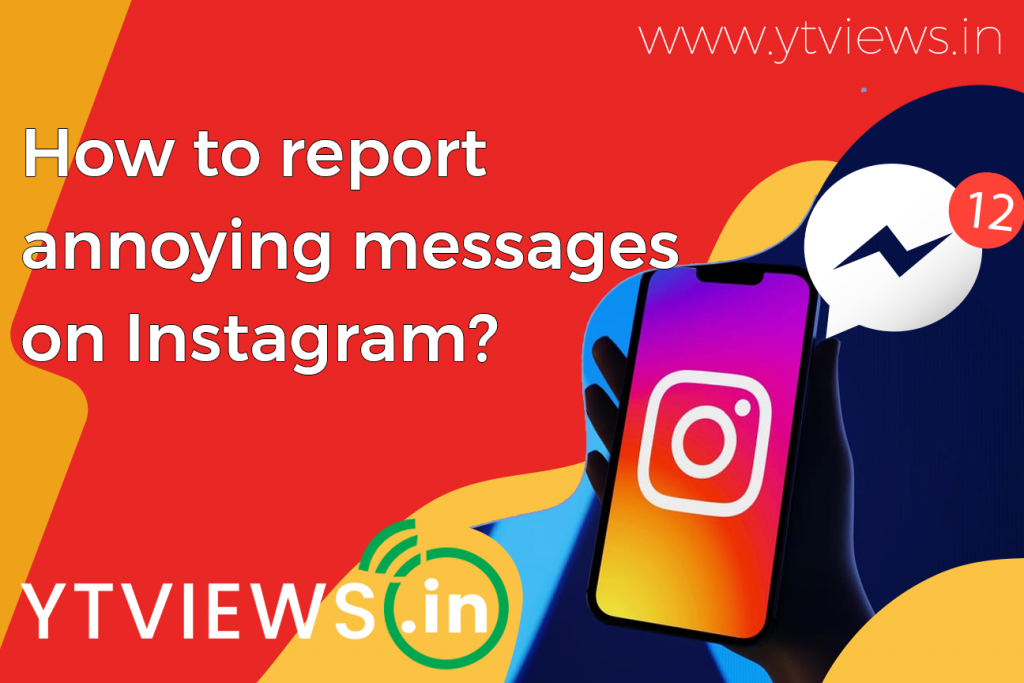 How to report annoying messages on Instagram? | YTVIEWS.IN