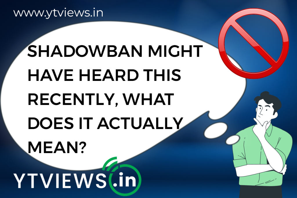 “Shadowban’ Might have heard this recently, what does it actually mean ...