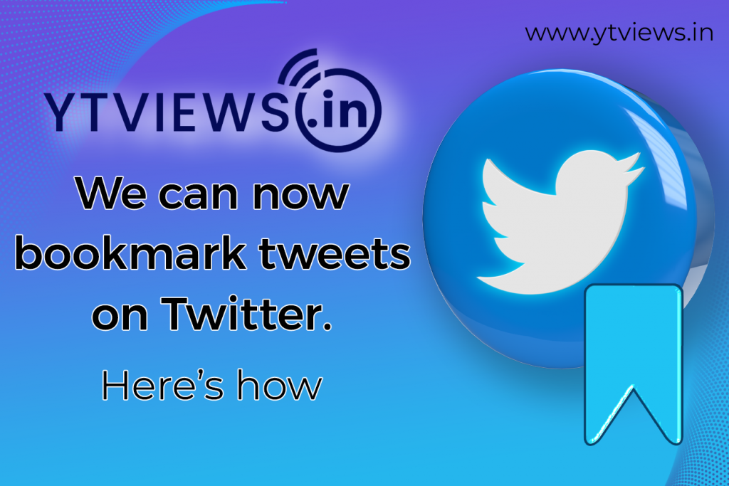 We can now bookmark tweets on Twitter. Here's how | YTVIEWS.IN