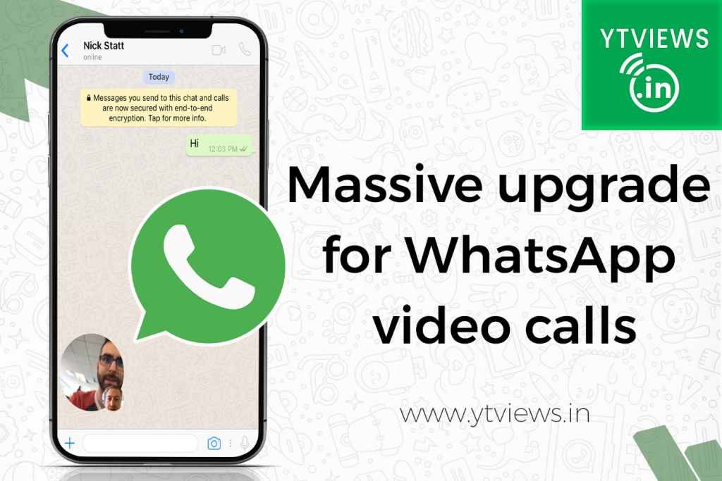 Massive upgrade for WhatsApp video calls