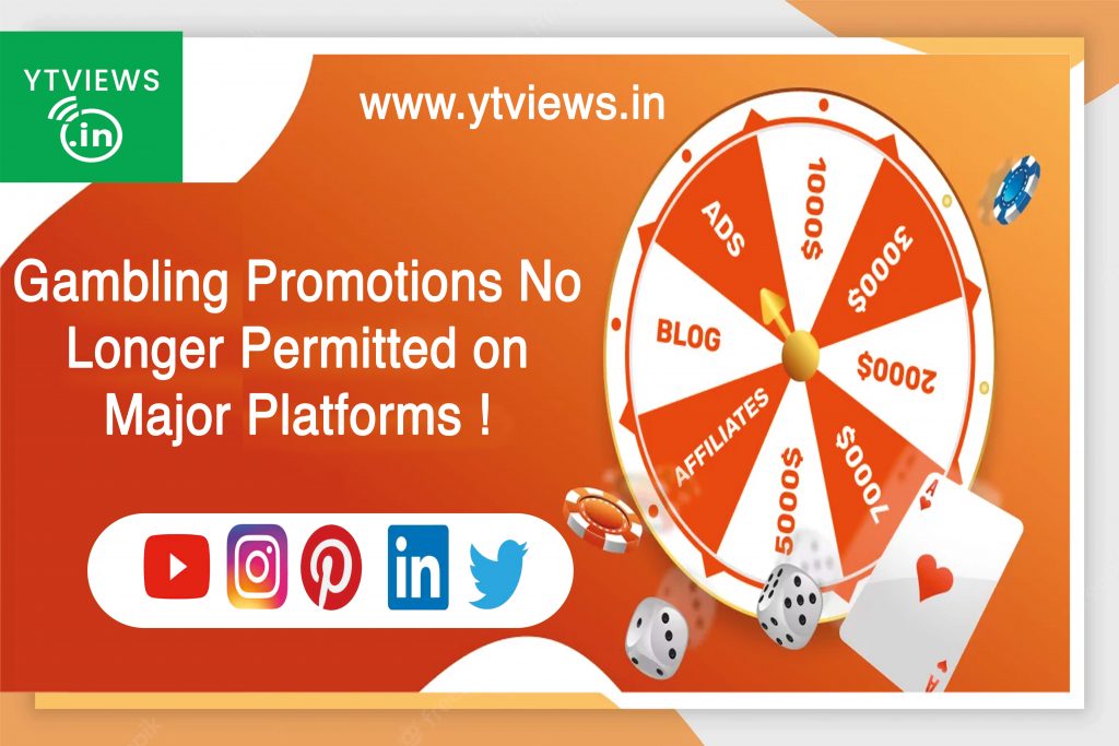“Gambling Promotions No Longer Permitted on Major Platforms” | YTVIEWS.IN