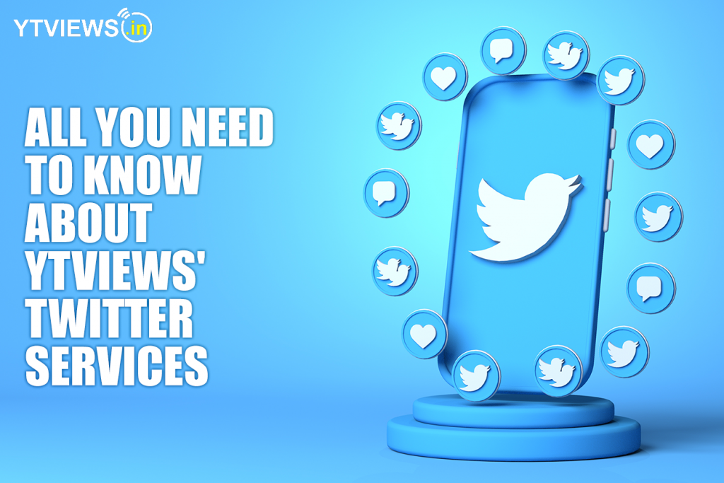 All you need to know about Ytviews’ Twitter/X services | YTVIEWS.IN