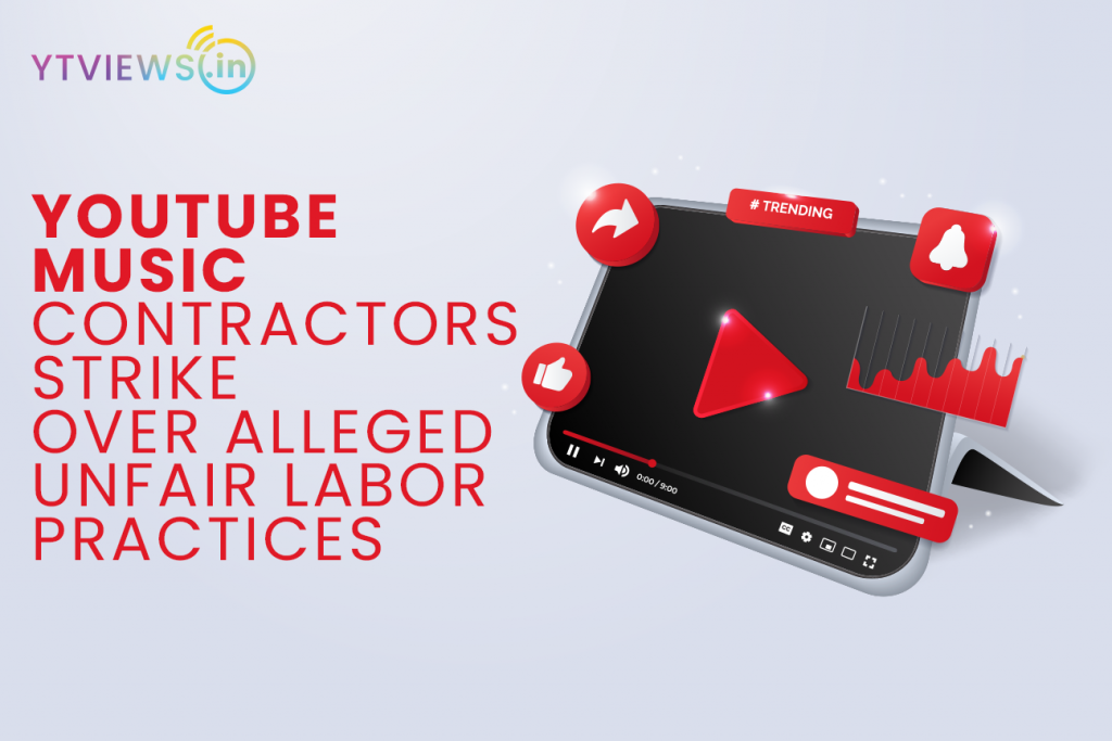 YouTube Music contractors strike over alleged unfair labor practices ...