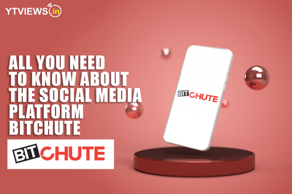 All you need to know about the social media platform Bitchute | YTVIEWS.IN