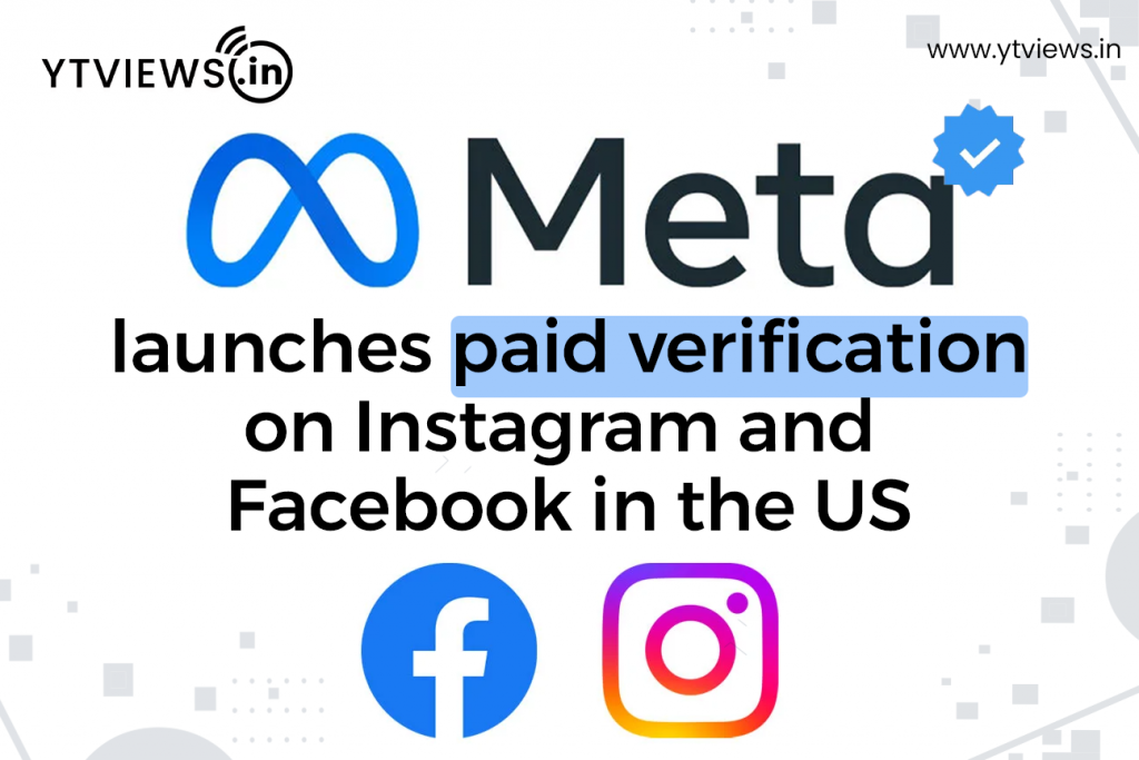 Meta launches paid verification on Instagram and Facebook in the US ...