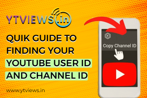 Quick guide to finding your YouTube user ID and channel ID | YTVIEWS.IN